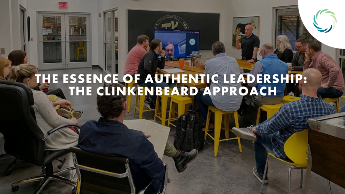 The Essence of Authentic Leadership: The Clinkenbeard Approach - WILSON360